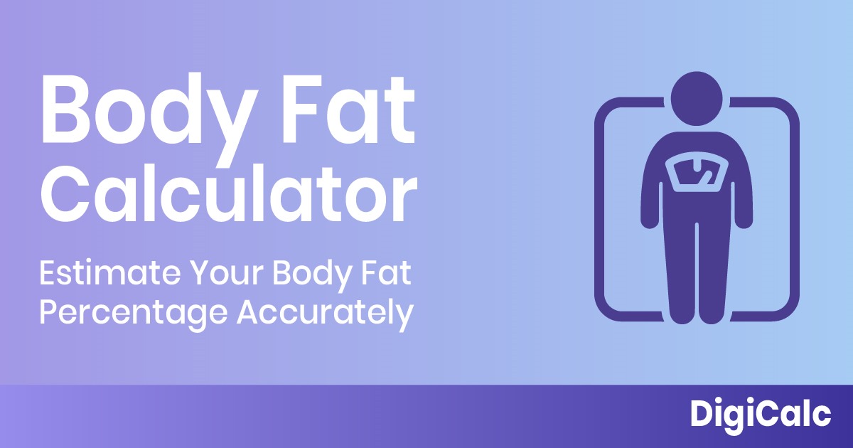 Body Fat Calculator – Estimate Your Body Fat Percentage | DigiCalc