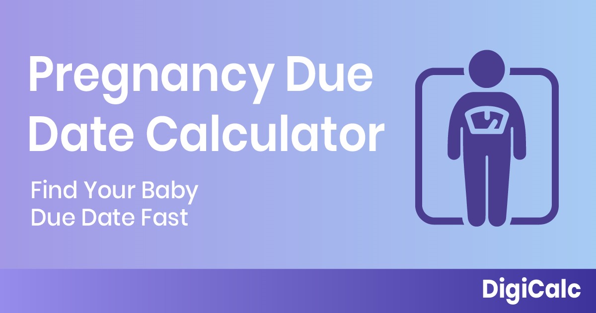 Pregnancy Due Date Calculator | Find Your Baby's Arrival Date Fast ...